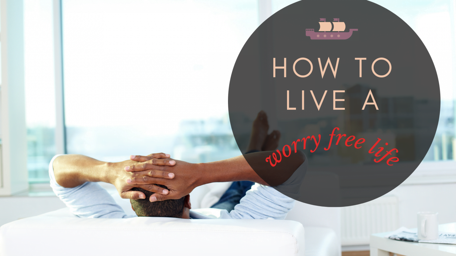 THE SECRET TO A LIFE WITHOUT WORRY TODAY - Christianity247